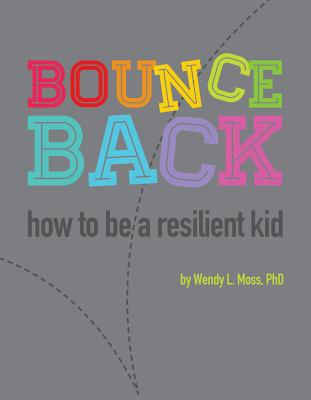楽天ブックス: Bounce Back: How to Be a Resilient Kid - Wendy L. Moss ...