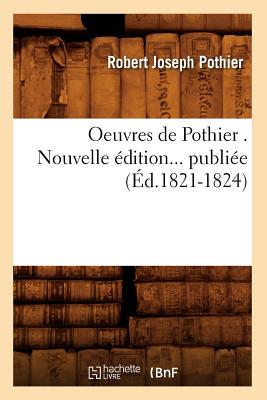 楽天ブックス: Oeuvres de Pothier (d.1821-1824) - Robert-Joseph Pothier ...