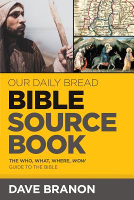 楽天ブックス: Our Daily Bread Bible Sourcebook: The Who, What, Where, Wow ...