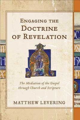 楽天ブックス: Engaging the Doctrine of Revelation: The Mediation of the ...