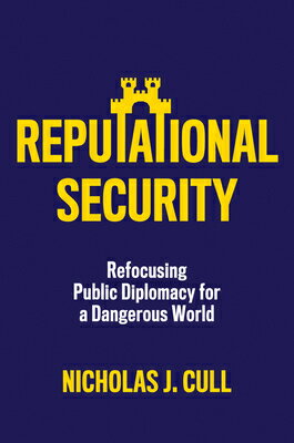 楽天ブックス: Reputational Security: Refocusing Public Diplomacy for a ...