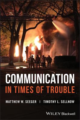 楽天ブックス: Communication in Times of Trouble - Matthew W. Seeger ...