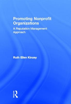 楽天ブックス: Promoting Nonprofit Organizations: A Reputation Management ...