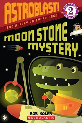 楽天ブックス: Astroblast! Moon Stone Mystery - Bob Kolar - 9780545169264 : 洋書