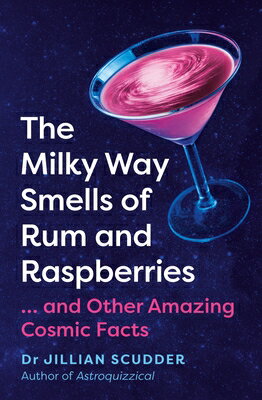 楽天ブックス: The Milky Way Smells of Rum and Raspberries: ...and Other ...