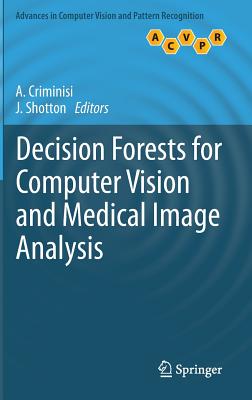 楽天ブックス: Decision Forests for Computer Vision and Medical Image Analysis ...