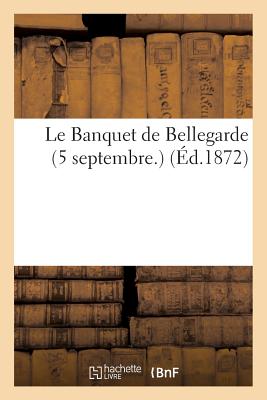 楽天ブックス: Le Banquet de Bellegarde (5 Septembre.) - Sans Auteur ...