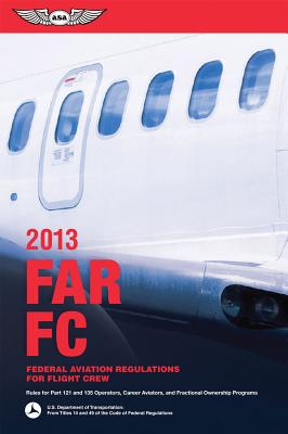 楽天ブックス: Far/FC 2013: Federal Aviation Regulations for Flight Crew ...