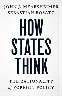 楽天ブックス: How States Think: The Rationality of Foreign Policy - John J ...