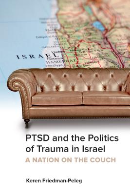 楽天ブックス: PTSD and the Politics of Trauma in Israel: A Nation on the ...