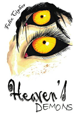 楽天ブックス: Heroes of Midaria: Heaven's Demons - Felix Cipher ...