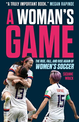 楽天ブックス: A Woman's Game: The Rise, Fall, and Rise Again of Women's ...