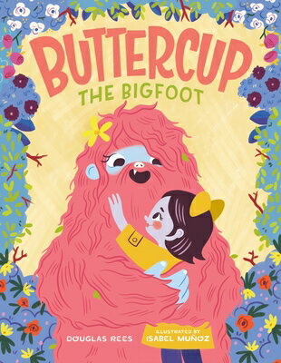 楽天ブックス: Buttercup the Bigfoot - Douglas Rees - 9781250209344 : 洋書