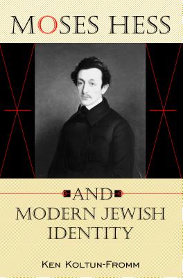 楽天ブックス: Moses Hess and Modern Jewish Identity - Ken Koltun-Fromm ...