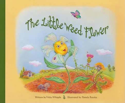 楽天ブックス: The Little Weed Flower - Vicky Whipple - 9781936299348 : 洋書