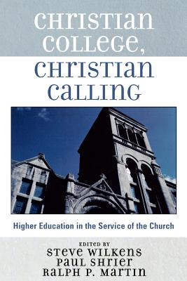楽天ブックス: Christian College, Christian Calling - Steve Wilkens ...