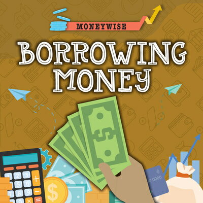 楽天ブックス: Borrowing Money - Nancy Dickmann - 9781781219355 : 洋書