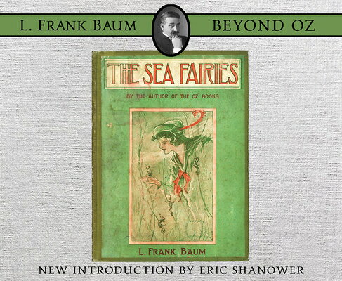 楽天ブックス: The Sea Fairies - L. Frank Baum - 9781640919365 : 洋書