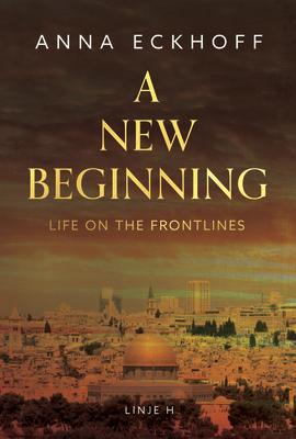 楽天ブックス: A New Beginning: Life on the Frontlines - Anna Eckhoff - 9788792769367 : 洋書