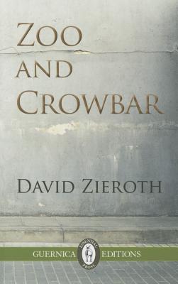 楽天ブックス: Zoo and Crowbar: Volume 109 - David Zieroth - 9781550719369 : 洋書