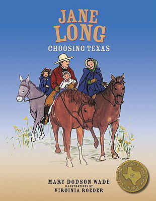 楽天ブックス: Jane Long Choosing Texas: Choosing Texas - Mary Dodson Wade ...