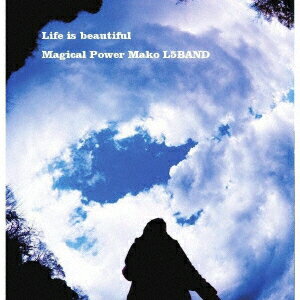 楽天ブックス: Life is beautiful - Magical Power Mako L5BAND - 4582561399381 : CD