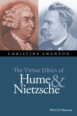 楽天ブックス: The Virtue Ethics of Hume and Nietzsche - Christine Swanton ...