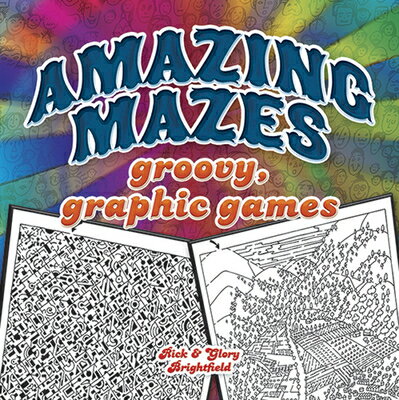 楽天ブックス: Amazing Mazes: Groovy, Graphic Games - Rick Brightfield ...