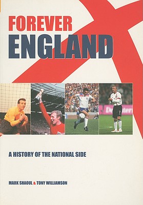 楽天ブックス: Forever England: A History of the National Side - Mark Shaoul ...