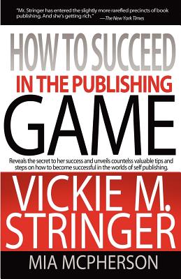 楽天ブックス: How to Succeed in the Publishing Game - Vickie M. Stringer ...