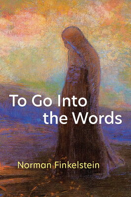 楽天ブックス: To Go Into the Words - Norman Finkelstein - 9780472039418 : 洋書