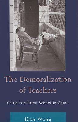 楽天ブックス: Demoralization of Teachers: Crisis in a Rural School in China ...