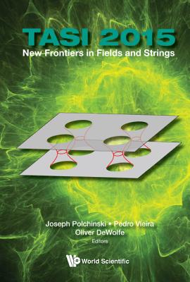 楽天ブックス: New Frontiers in Fields and Strings (Tasi 2015) - Polchinski ...