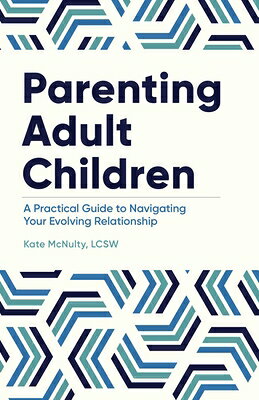楽天ブックス: Parenting Adult Children: A Practical Guide to Navigating Your ...