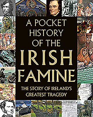 楽天ブックス: A Pocket History of the Irish Famine: The Story of Ireland's ...