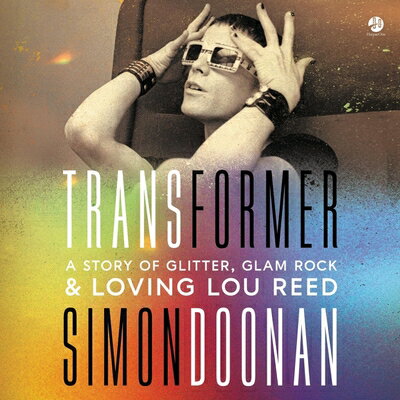 楽天ブックス: Transformer: A Story of Glitter, Glam Rock, and Loving Lou Reed ...