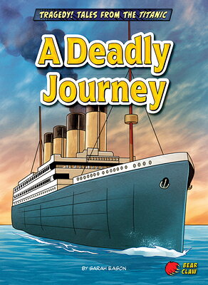楽天ブックス: A Deadly Journey - Sarah Eason - 9798892329453 : 洋書