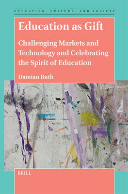 楽天ブックス: Education as Gift: Challenging Markets and Technology and ...