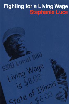 楽天ブックス: Fighting for a Living Wage - Stephanie Luce - 9780801489471 : 洋書