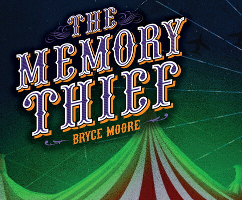 楽天ブックス: The Memory Thief - Bryce Moore - 9781662009471 : 洋書