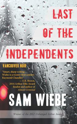 楽天ブックス: Last of the Independents: Vancouver Noir - Sam Wiebe ...