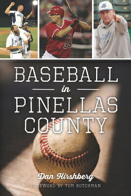 楽天ブックス: Baseball in Pinellas County - Dan Hirshberg - 9781467159487 : 洋書