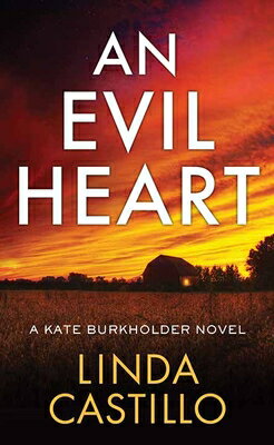 楽天ブックス: An Evil Heart: A Kate Burkholder Novel - Linda Castillo ...