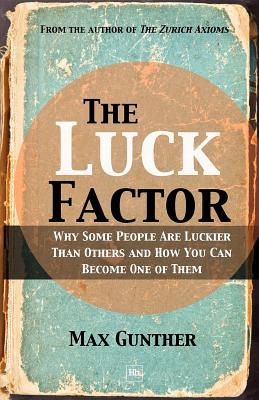 楽天ブックス: The Luck Factor: Why Some People Are Luckier Than Others and ...