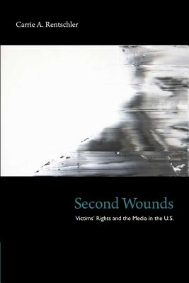 楽天ブックス: Second Wounds: Victims' Rights and the Media in the U.S ...