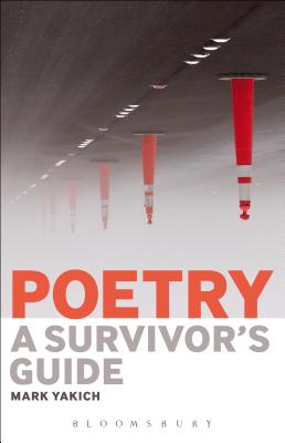 楽天ブックス: Poetry: A Survivor's Guide - Mark Yakich - 9781501309496 : 洋書