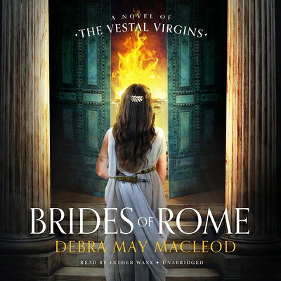楽天ブックス: Brides of Rome: A Novel of the Vestal Virgins - Debra May ...