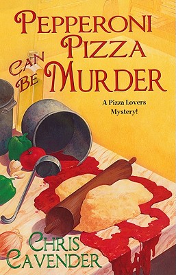 楽天ブックス: Pepperoni Pizza Can Be Murder - Chris Cavender - 9780758229502 : 洋書