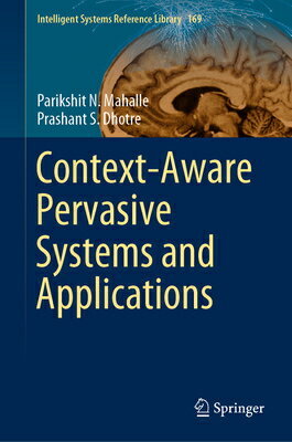 楽天ブックス: Context-Aware Pervasive Systems and Applications - Parikshit N. Mahalle - 9789813299511 : 洋書
