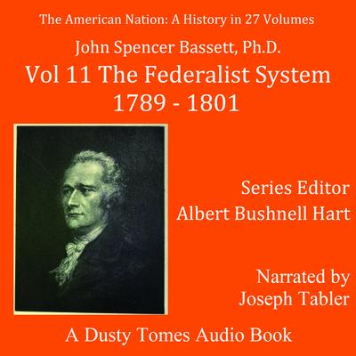 楽天ブックス: The American Nation: A History, Vol. 11: The Federalist System ...